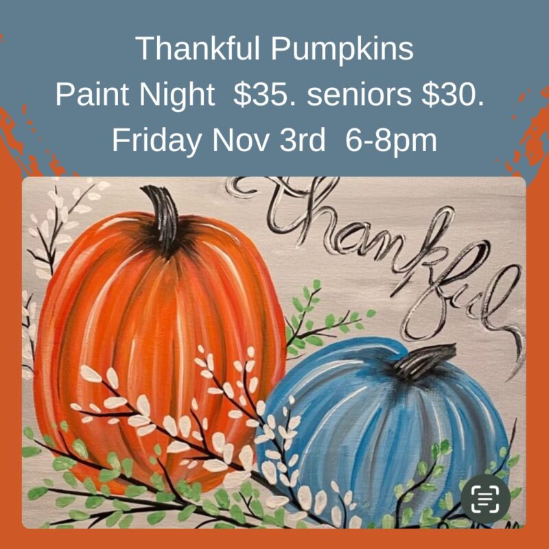 Thankful Pumpkins Paint Night with Jody $35 $30 SOLD OUT - Seacoast Art ...